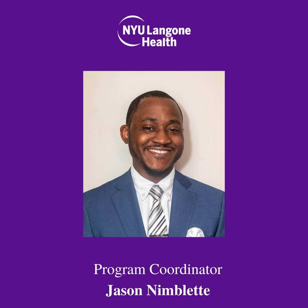 Welcome to the team, Jason Nimblette, Program Coordinator - NYU Langone ...